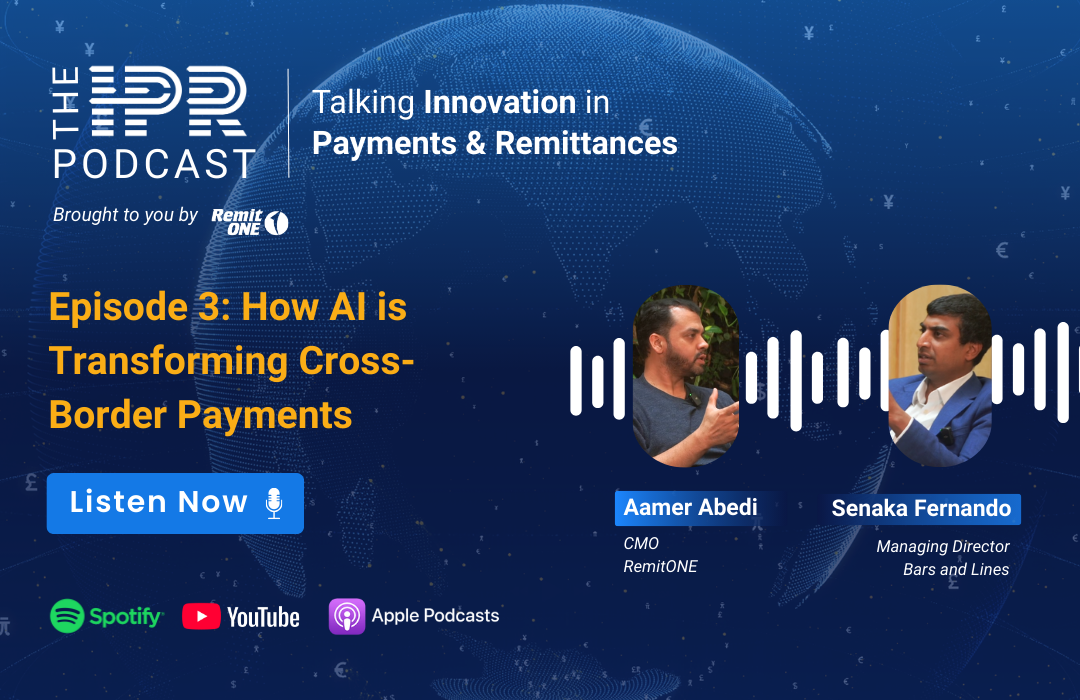 Episode 3: How AI is Transforming Cross-Border Payments | The IPR Podcast September 24, 2025